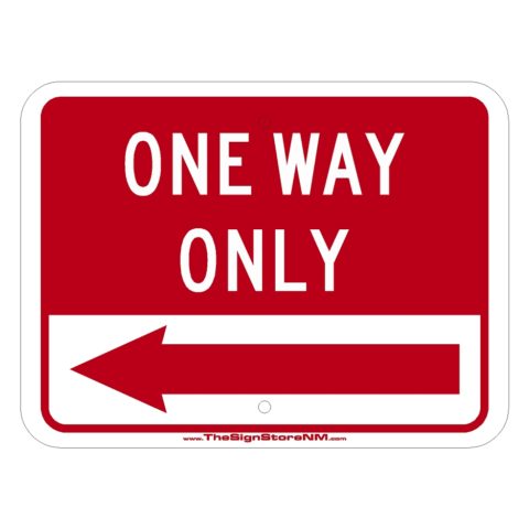 One Way Only Sign - Left Arrow - The Sign Store NM